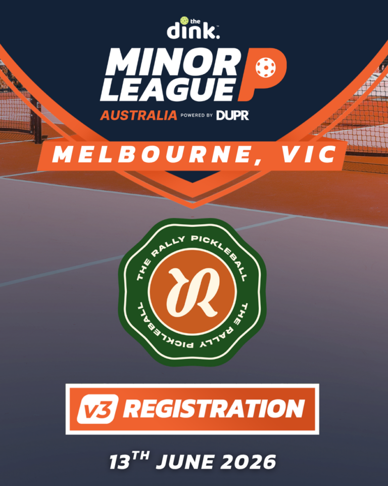 AUSTRALIA The Dink MiLP v3 @ The Rally ~ Melbourne - Swish Tournaments